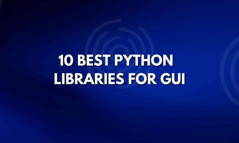 10 meilleures bibliothèques Python pour l'interface graphique (2023)